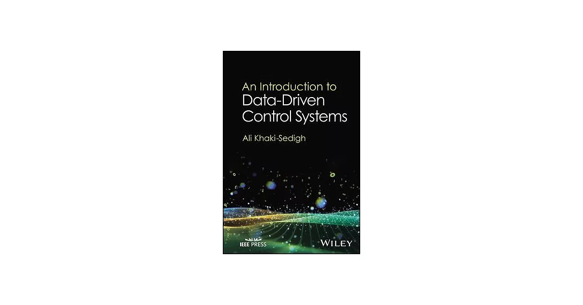 博客來-An Introduction to Data-Driven Control Systems