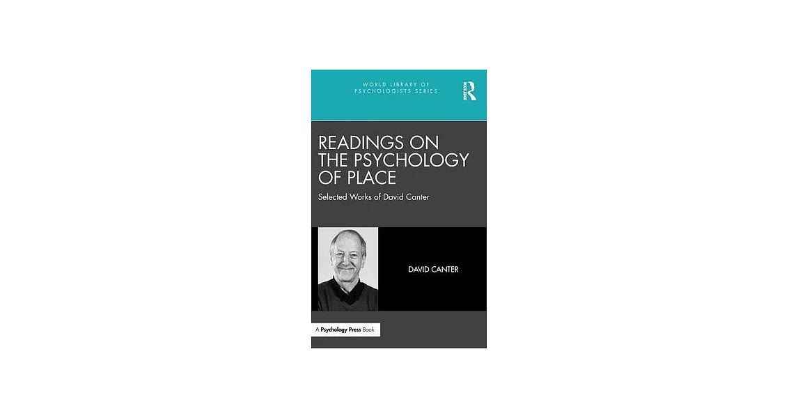 博客來-Readings on the Psychology of Place: Selected Works of David Canter