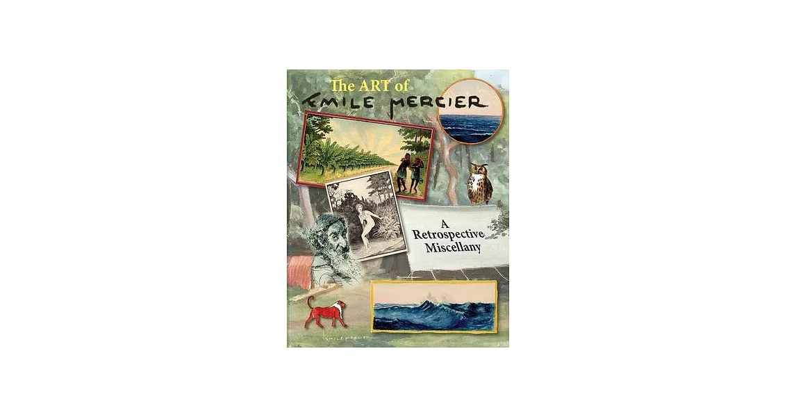 博客來-The Art of Emile Mercier - A Retrospective Miscellany