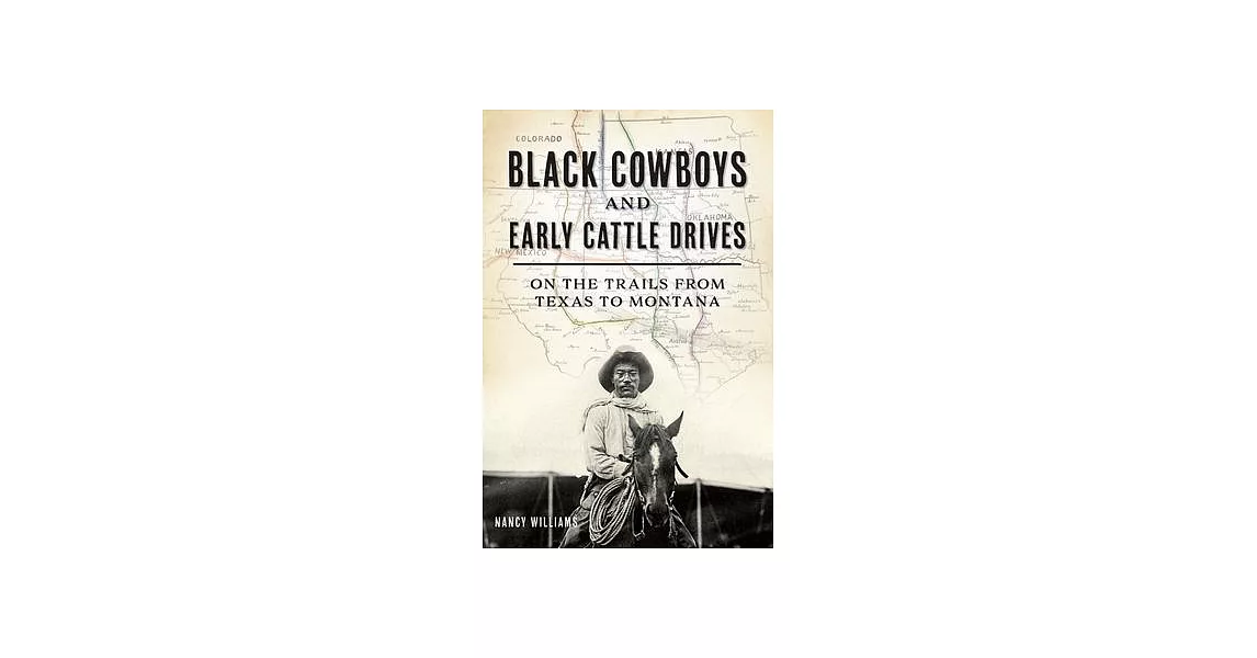 博客來-Black Cowboys and Early Cattle Drives: On the Trails from Texas to ...