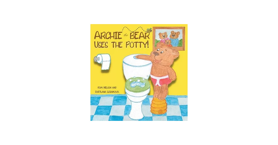 博客來-Archie the Bear Uses the Potty: Toilet Training For Toddlers Cute ...