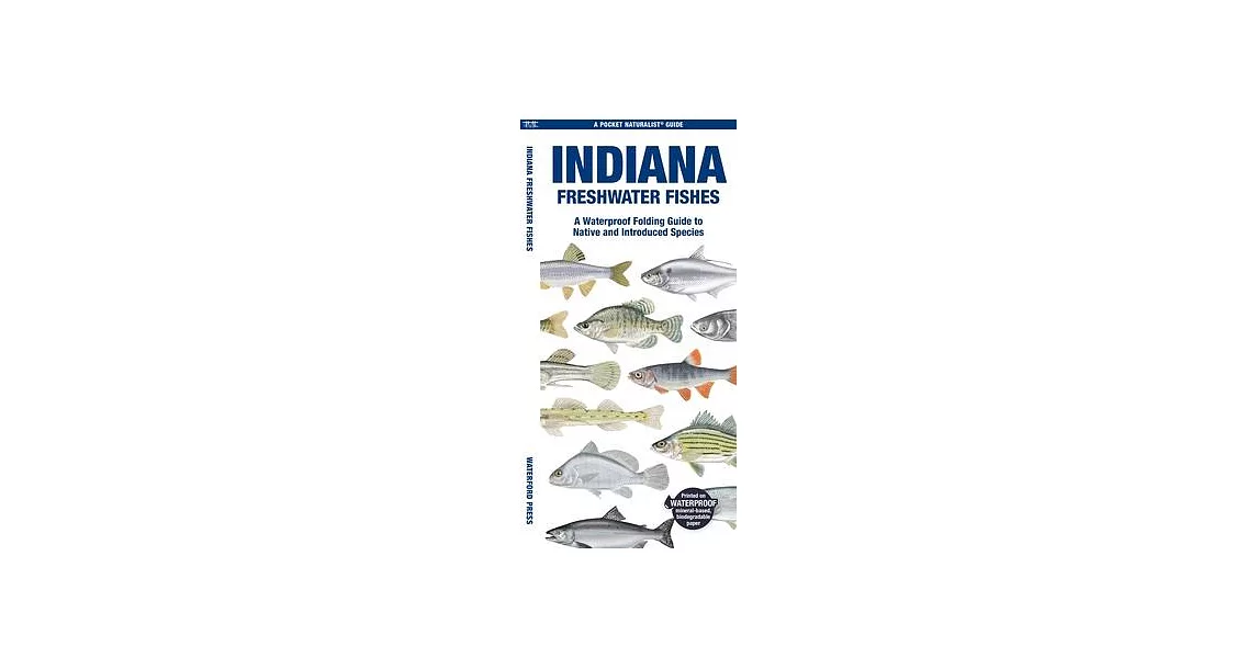 博客來-Indiana Freshwater Fishes: A Waterproof Folding Guide to Native and ...
