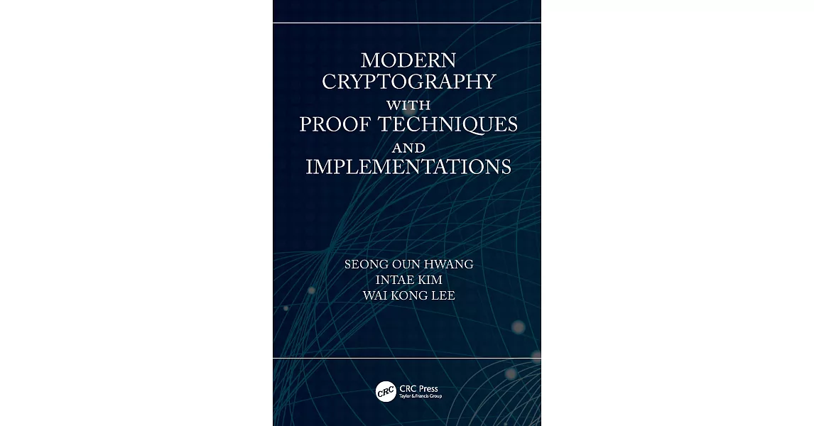 博客來-Modern Cryptography with Proof Techniques and Implementations