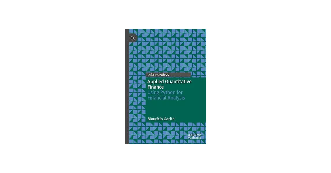 博客來-Applied Quantitative Finance: Using Python for Financial Analysis