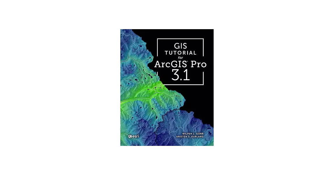 博客來-GIS Tutorial for Arcgis Pro 3.1