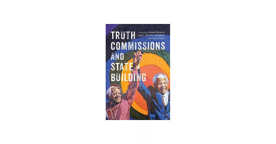 博客來-Truth Commissions and State Building