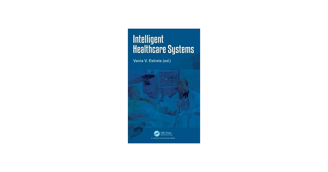 博客來-Intelligent Healthcare Systems