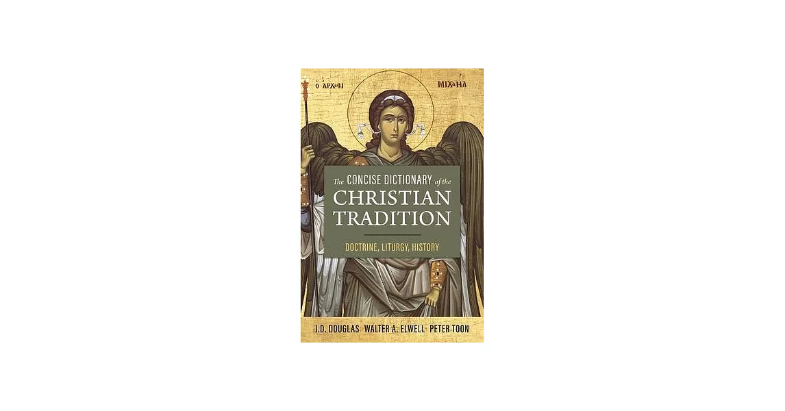 博客來 The Concise Dictionary Of The Christian Tradition Doctrine