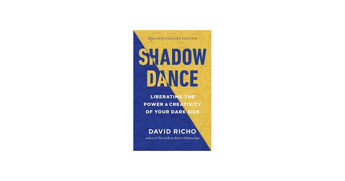 博客來-Shadow Dance: Liberating the Power and Creativity of Your Dark Side