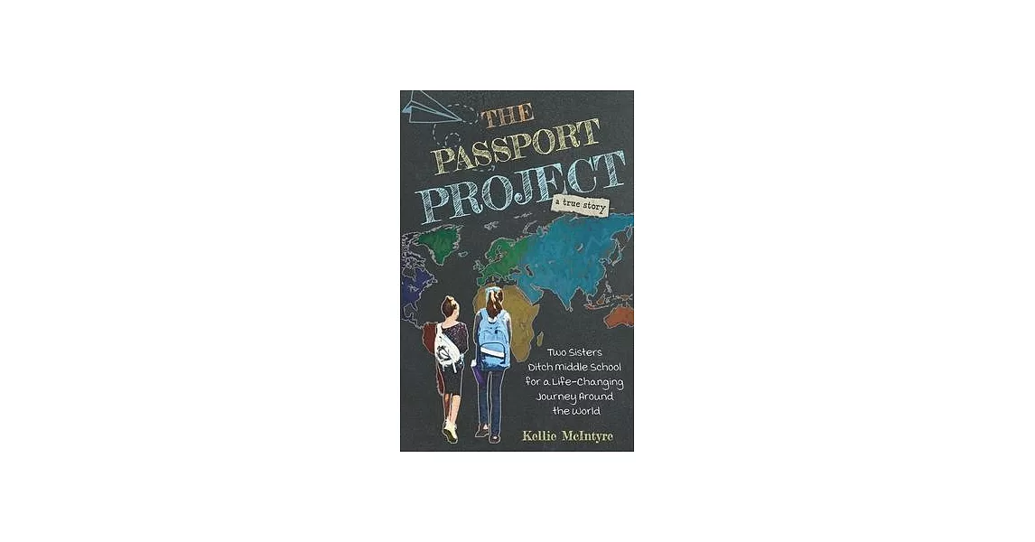 博客來-The Passport Project: Two Sisters Ditch Middle School for a Life ...