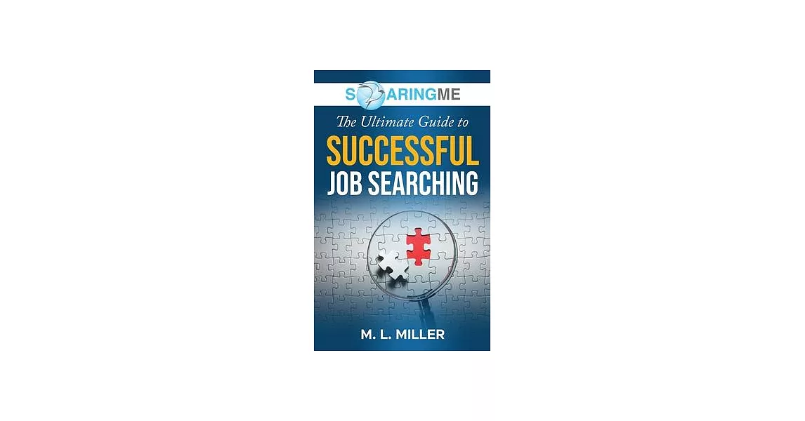 博客來-SoaringME The Ultimate Guide to Successful Job Searching