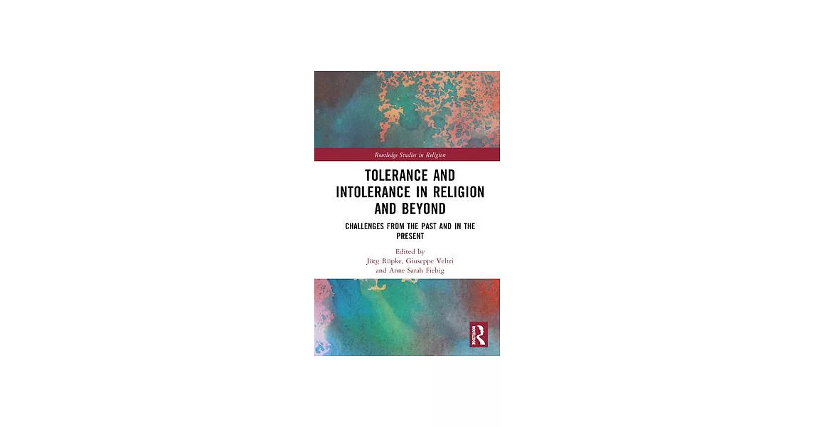 博客來-Tolerance and Intolerance in Religion and Beyond: Challenges from ...