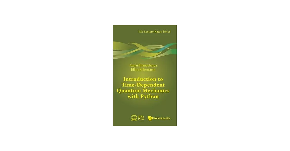 博客來-Introduction to Time-Dependent Quantum Mechanics with Python