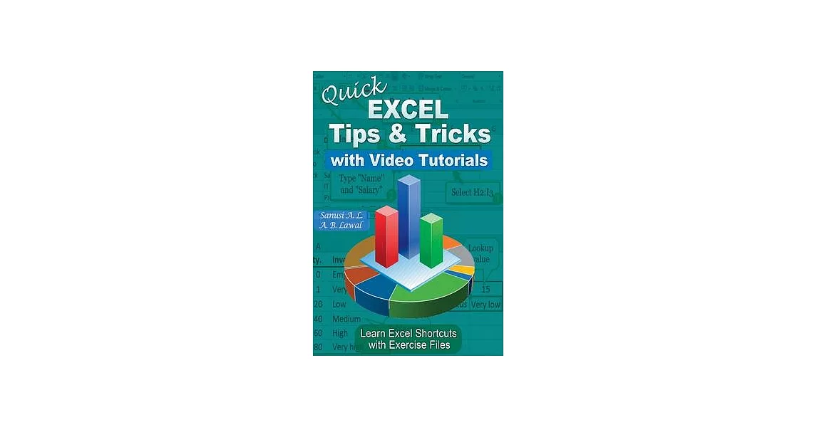 博客來 Quick Excel Tips And Tricks With Video Tutorials Learn Excel Shortcuts With Exercise Files