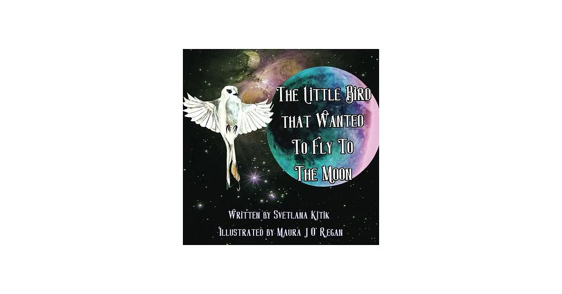 博客來-The Little Bird that Wanted to Fly to the Moon