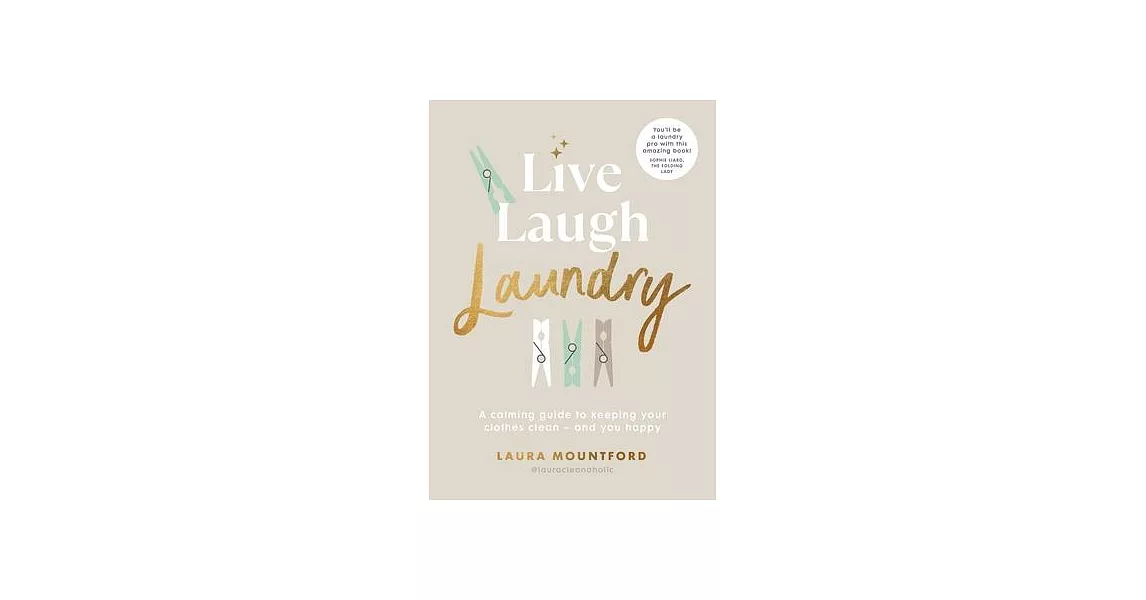 博客來-Live, Laugh, Laundry: A Calming Guide to Keeping Your Clothes Clean ...