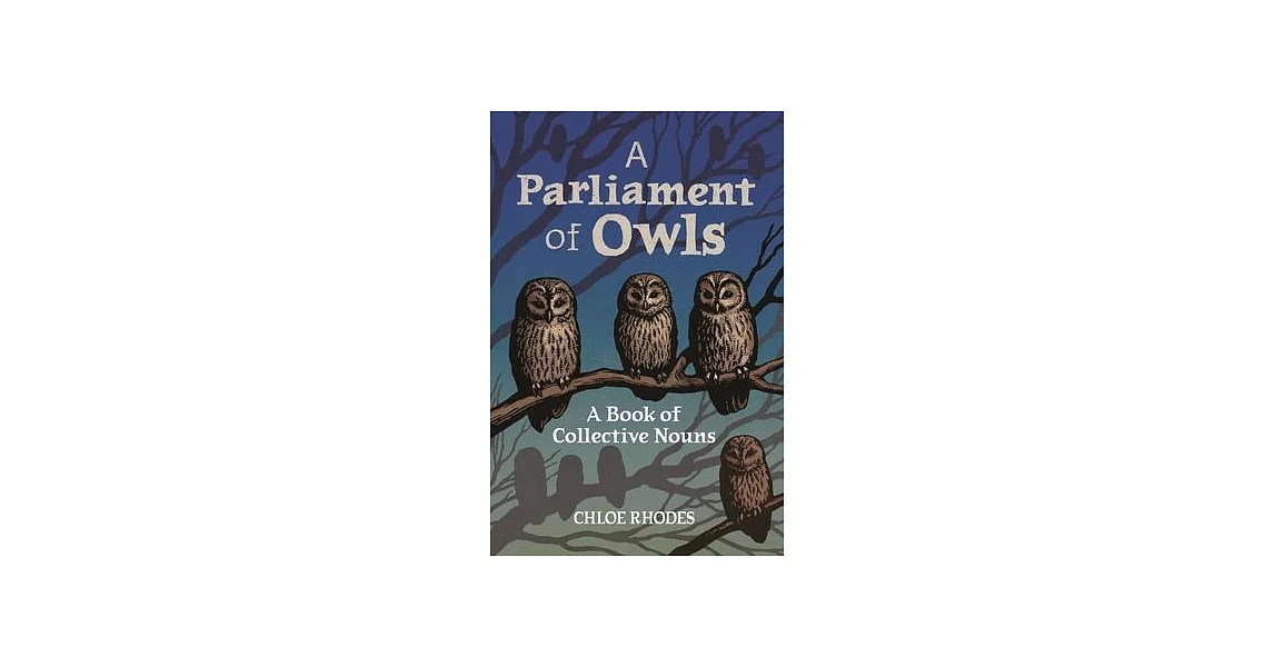 博客來-A Parliament of Owls: A Book of Collective Nouns