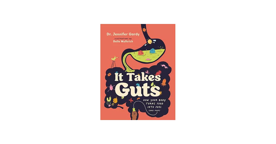 博客來-It Takes Guts: How Your Body Turns Food Into Fuel (and Poop)