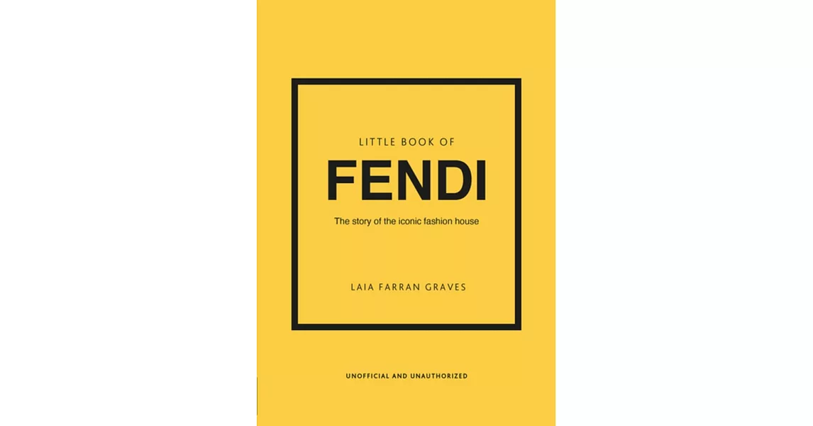 博客來-Little Book of Fendi: The Story of the Iconic Fashion Brand