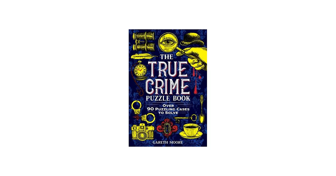 博客來-The True Crime Puzzle Book: Over 90 Puzzling Cases to Solve