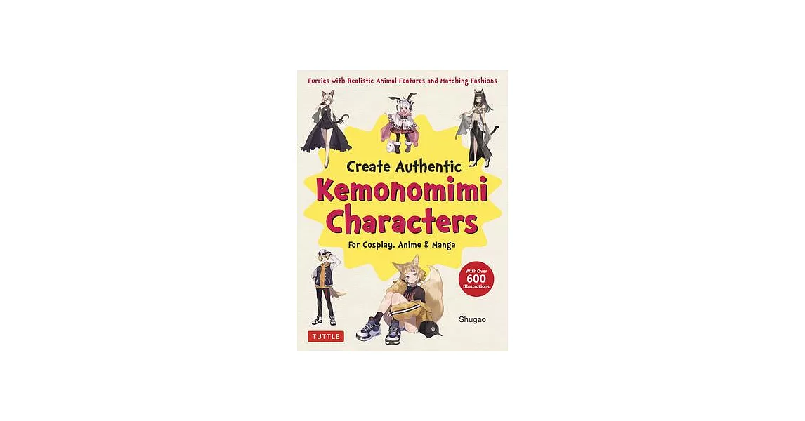 博客來-Create Kemonomimi Characters for Cosplay, Anime & Manga: Furries ...