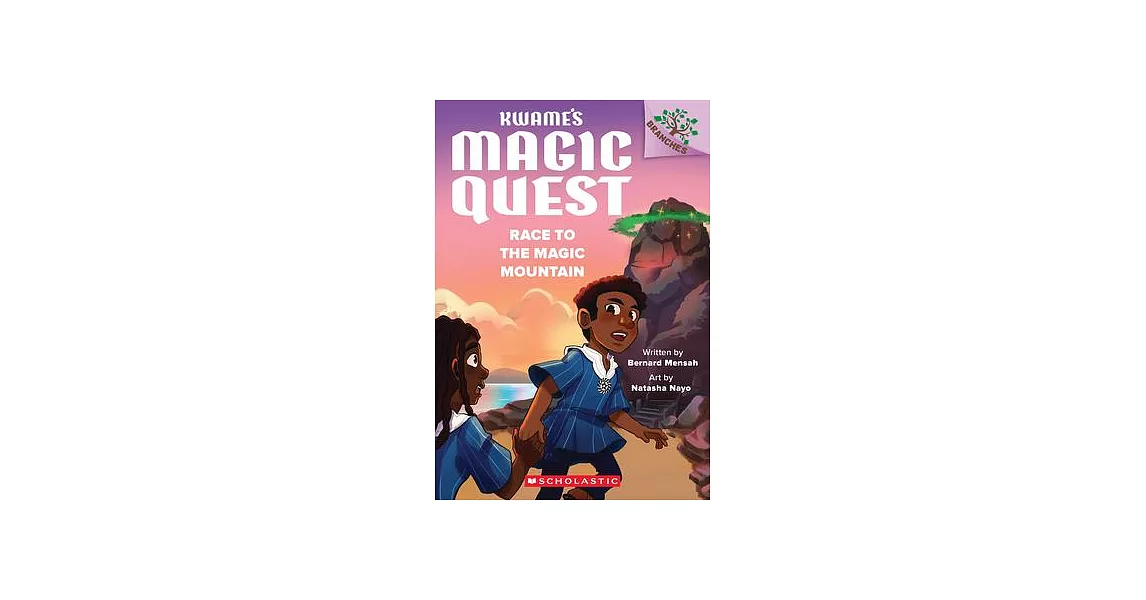 博客來-Race to the Magic Mountain: A Branches Book (Kwame’s Magic Quest)
