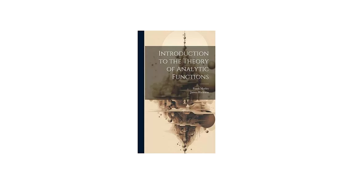 博客來-Introduction to the Theory of Analytic Functions