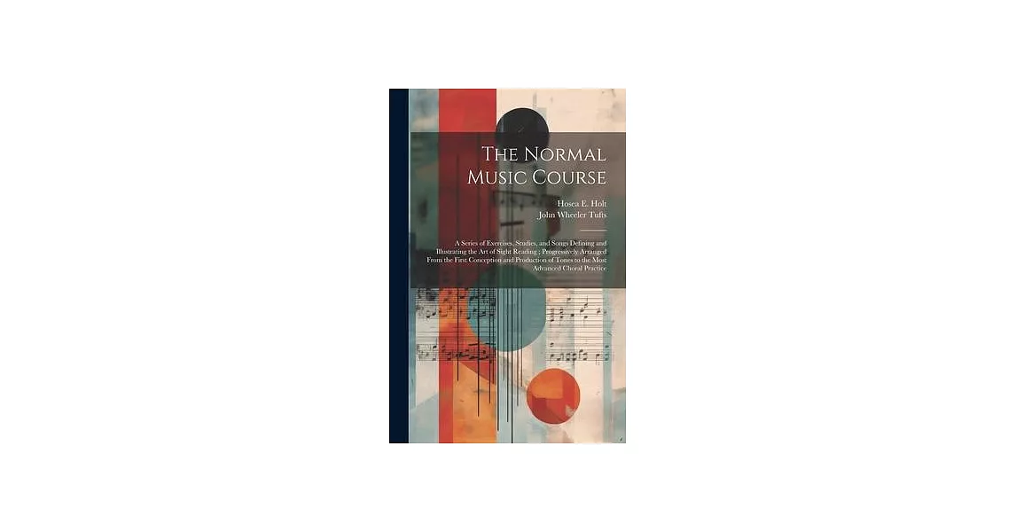 博客來-The Normal Music Course: A Series of Exercises, Studies, and Songs ...
