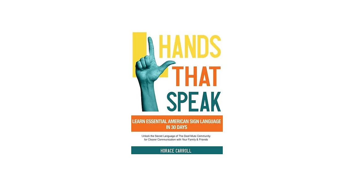 博客來-Hands That Speak: The Beauty and Power of American Sign Language ...