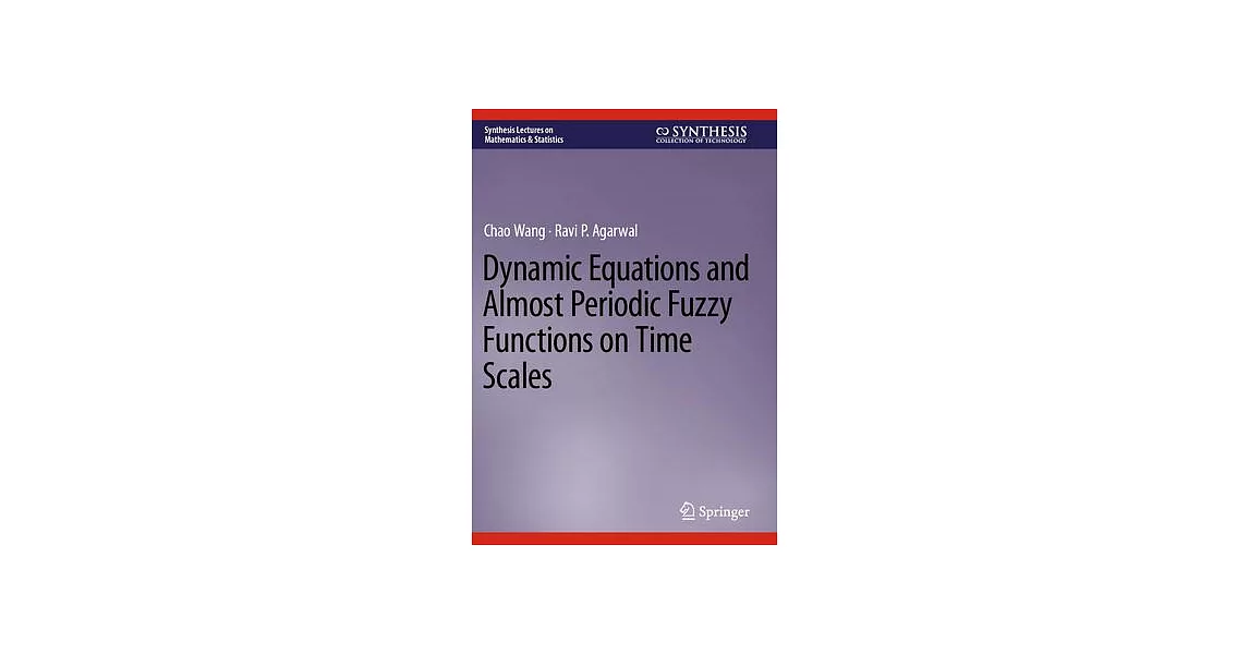 博客來-Dynamic Equations and Almost Periodic Fuzzy Functions on Time Scales