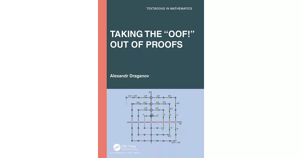 博客來-Taking the Oof! Out of Proofs: A Primer on Mathematical Proofs