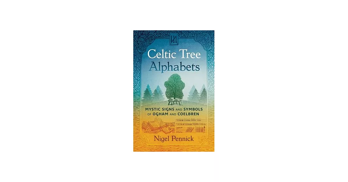 博客來-Celtic Tree Alphabets: Mystic Signs and Symbols of Ogham and Coelbren