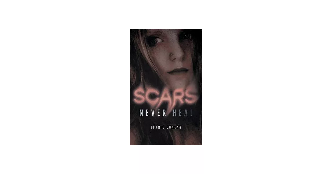 博客來-Scars Never Heal