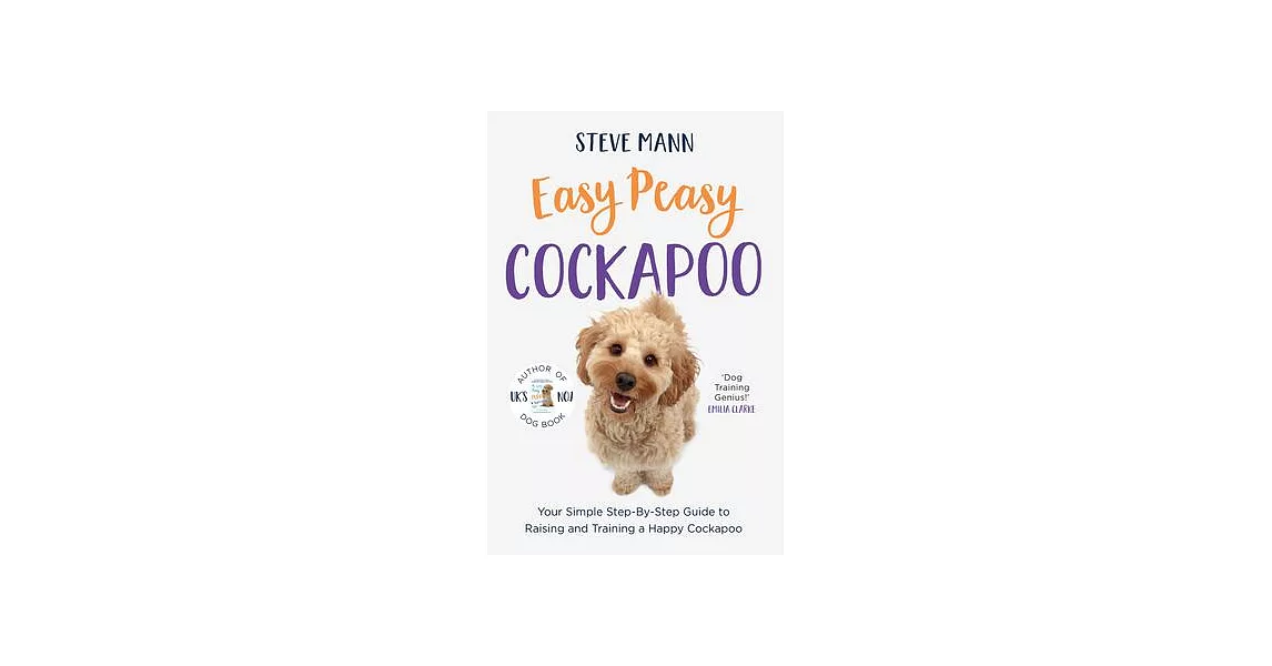 博客來-Easy Peasy Cockapoo: Your Simple Step-By-Step Guide to Raising and ...