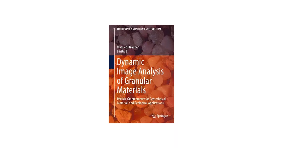 博客來-Dynamic Image Analysis of Granular Materials: Particle Granulometry for Geotechnical ...