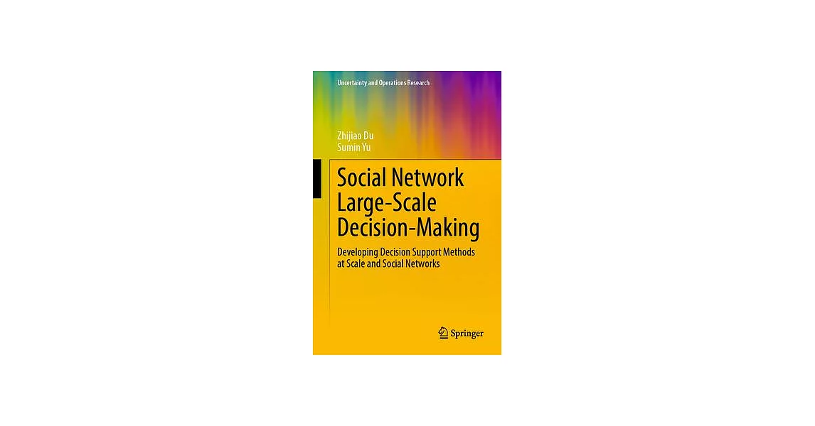 博客來-Social Network Large-Scale Decision-Making: Developing Decision ...