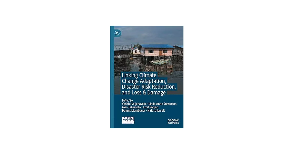 博客來-Linking Climate Change Adaptation, Disaster Risk Reduction, and Loss & Damage