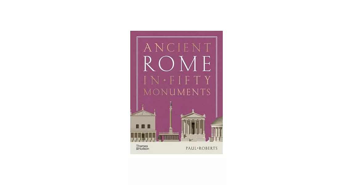 博客來-Ancient Rome in Fifty Monuments