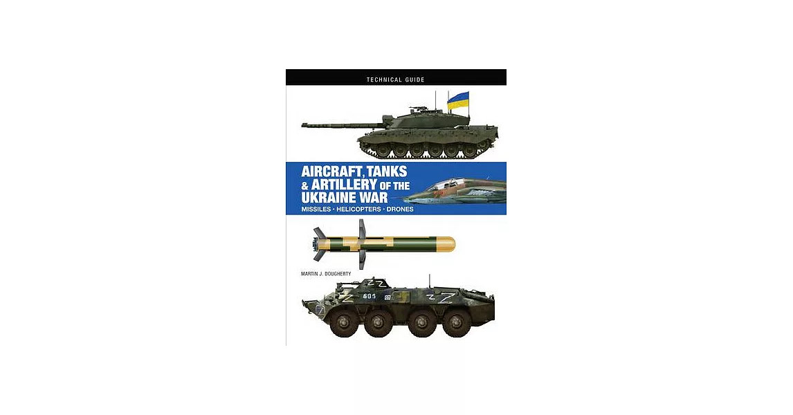 博客來-Aircraft, Tanks & Artillery of the Ukraine War