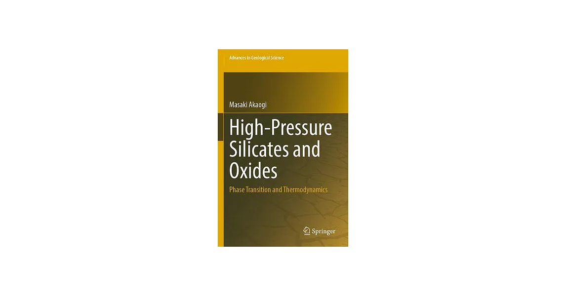 博客來-High-Pressure Silicates and Oxides: Phase Transition and Thermodynamics