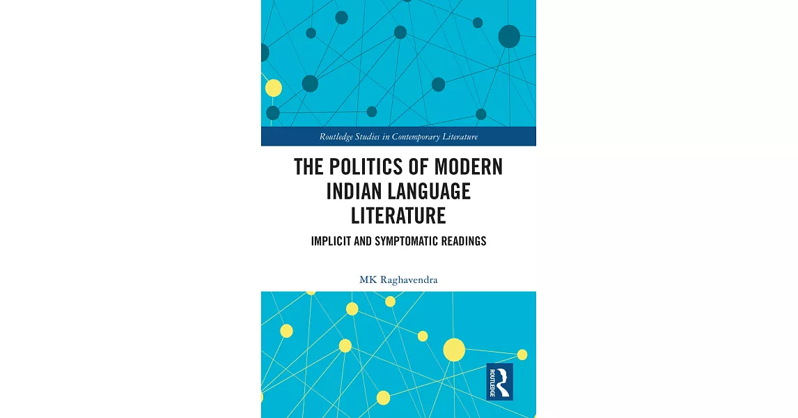 博客來-The Politics of Modern Indian Language Literature: Implicit and ...