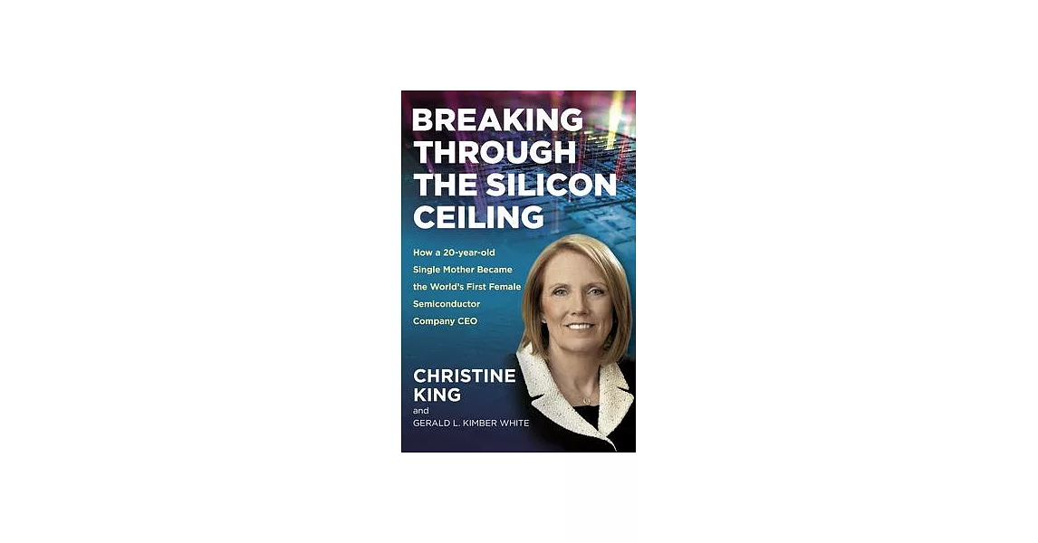 博客來-Breaking Through the Silicon Ceiling: How a 20-Year-Old Single ...