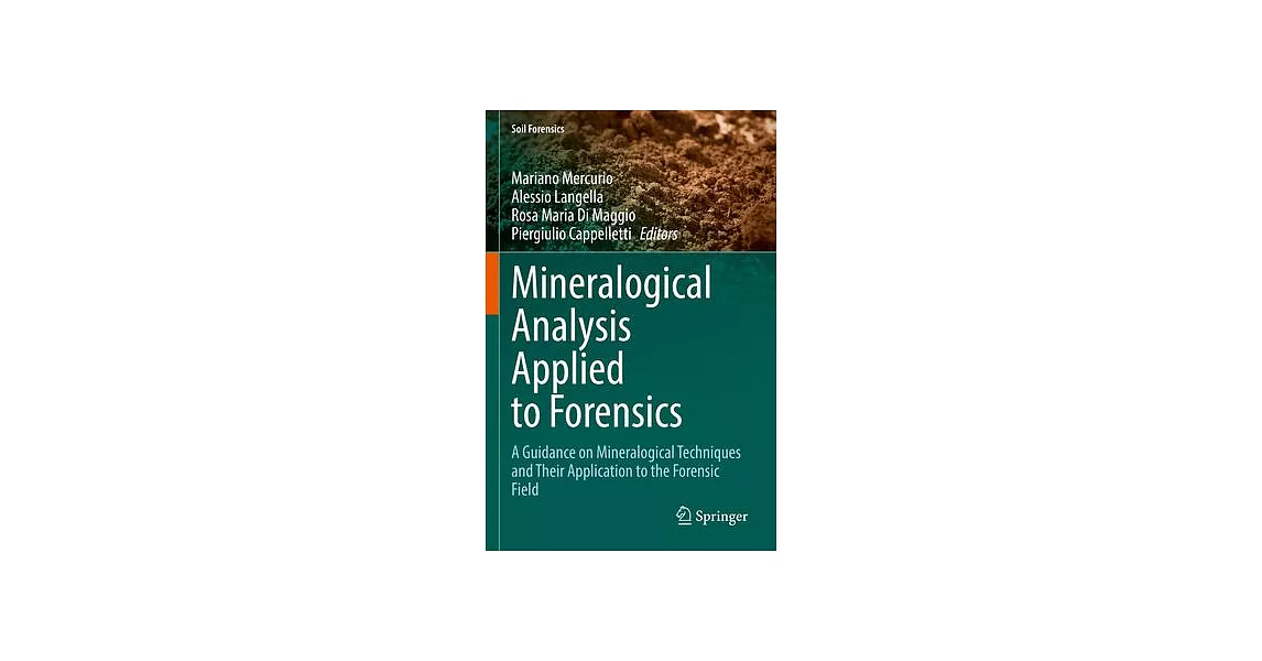 博客來-Mineralogical Analysis Applied to Forensics: A Guidance on Mineralogical Techniques and ...