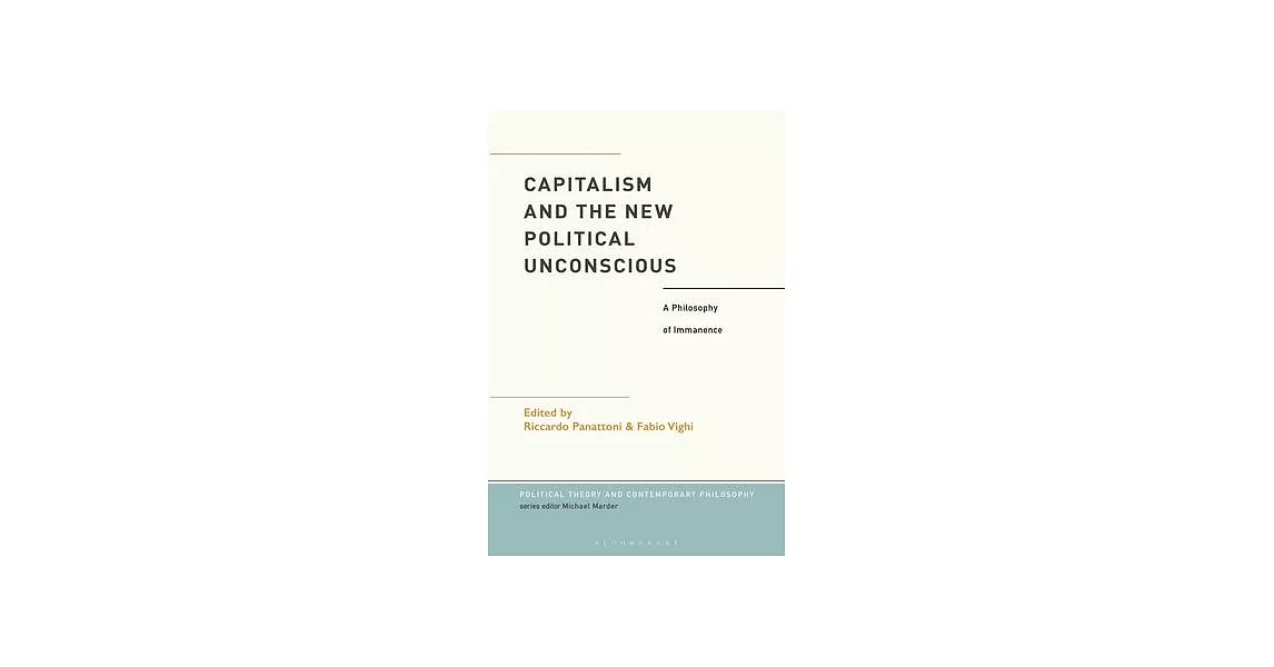 博客來-Capitalism and the New Political Unconscious: A Philosophy of Immanence