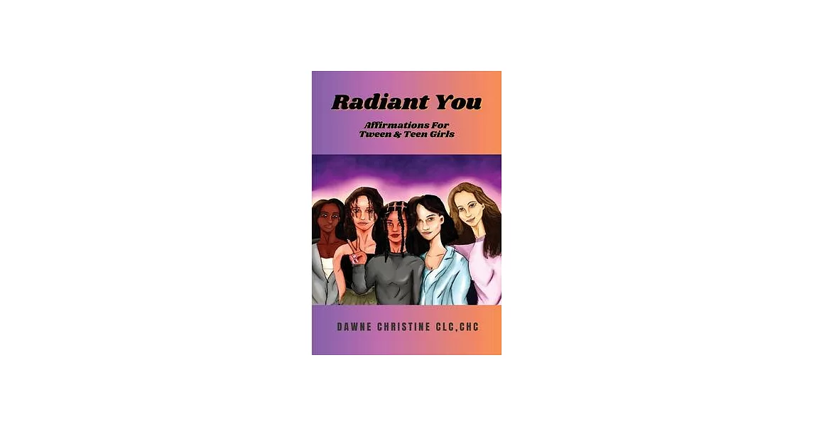 博客來-Radiant You: Affirmations for Tween & Teen Girls: Affirmations for ...