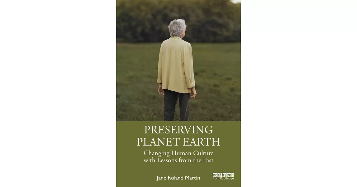 博客來-Preserving Planet Earth: Changing Human Culture with Lessons from ...
