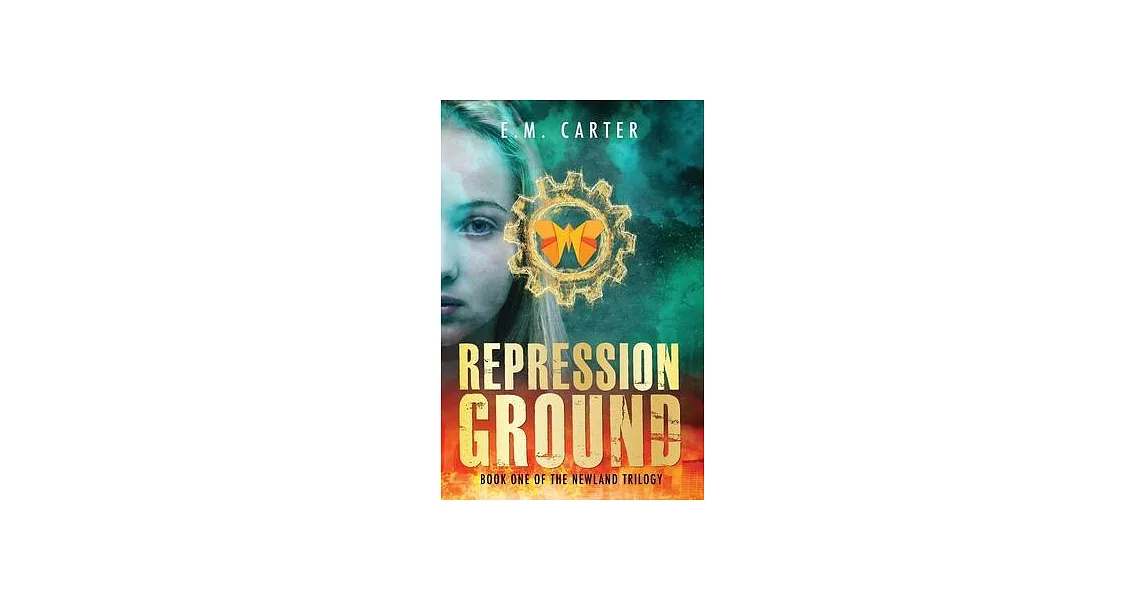 博客來-Repression Ground: A Young Adult Dystopian Thriller (The Newland ...