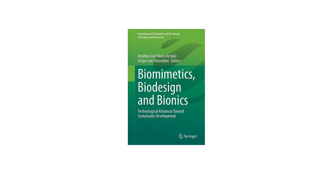 博客來-Biomimetics, Biodesign and Bionics: Technological Advances Toward ...