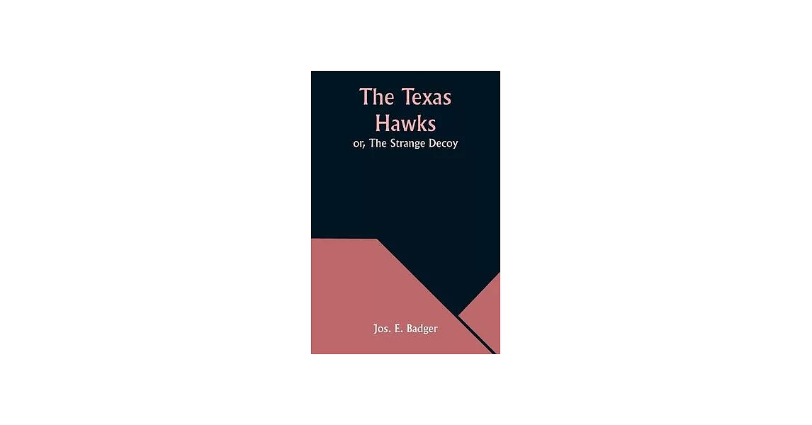 博客來-The Texas Hawks; or, The Strange Decoy