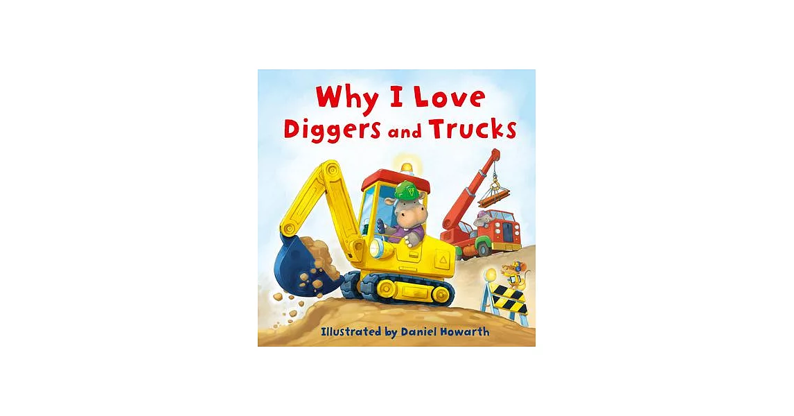 博客來-Why I Love Diggers and Trucks